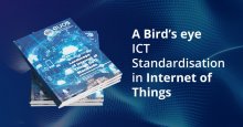A BIRD’S EYE: ICT STANDARDISATION in Internet of Things (IoT) | StandICT.eu